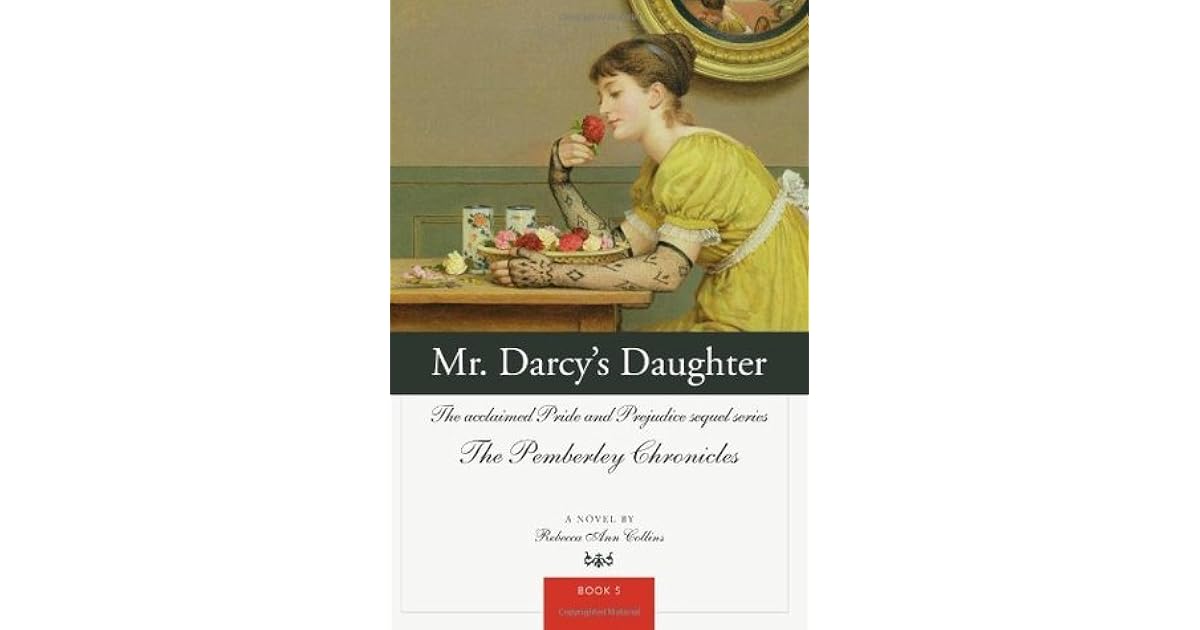 Mr. Darcy's Daughter by Rebecca Ann Collins