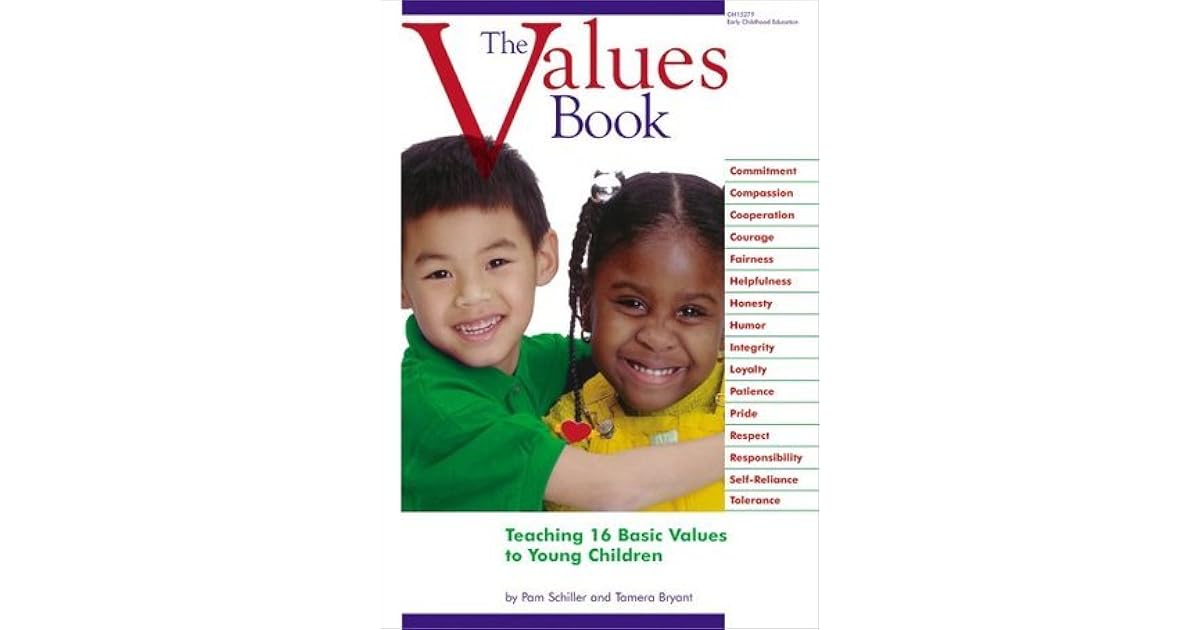 The Values Book: Teaching Sixteen Basic Values to Young Children by Pam ...