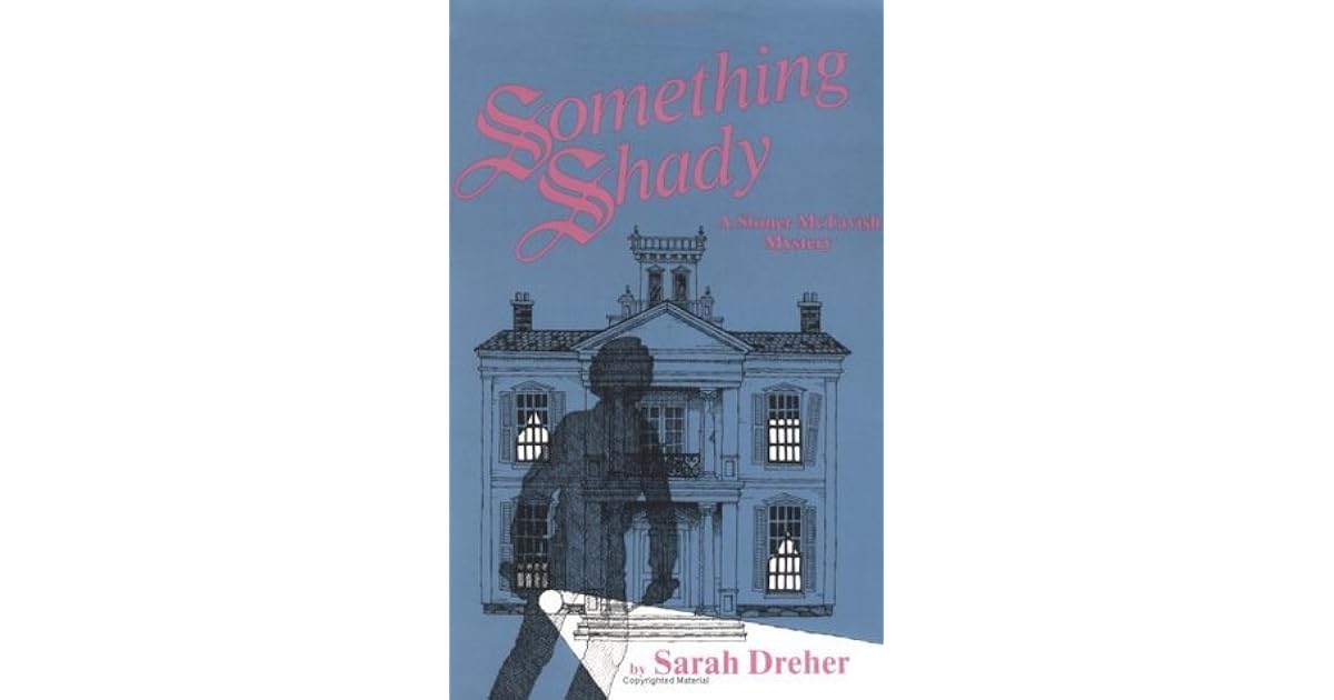 Something Shady (Stoner McTavish Mysteries, #2) by Sarah Dreher