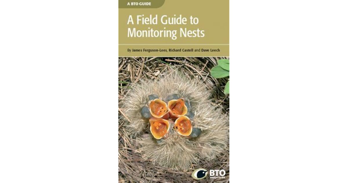 A Field Guide to Monitoring Nests by James Ferguson-Lees