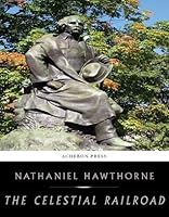 The Celestial Railroad by Nathaniel Hawthorne