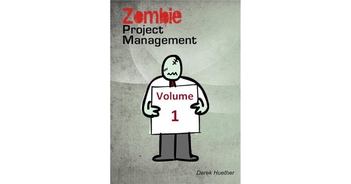 Zombie Project Management by Derek Huether