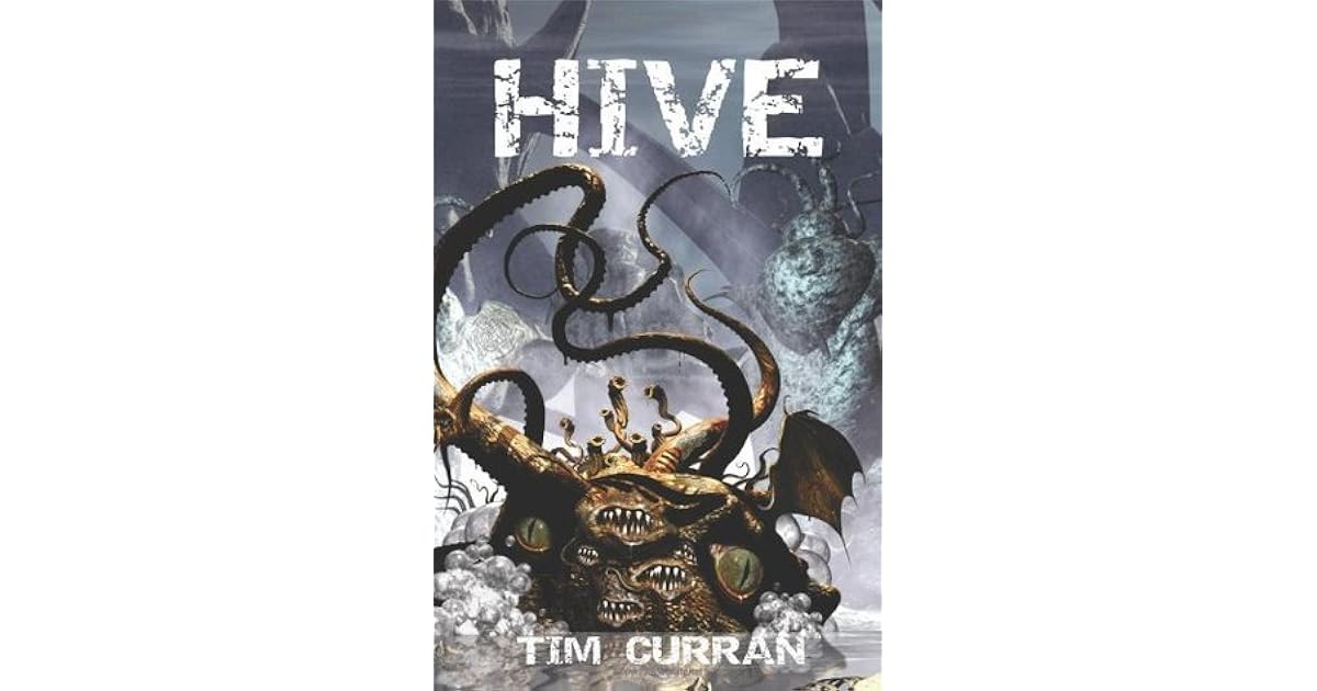 Hive (Hive, #1) by Tim Curran