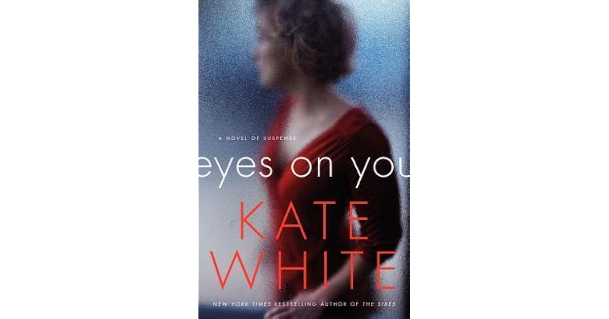 Eyes on You by Kate White