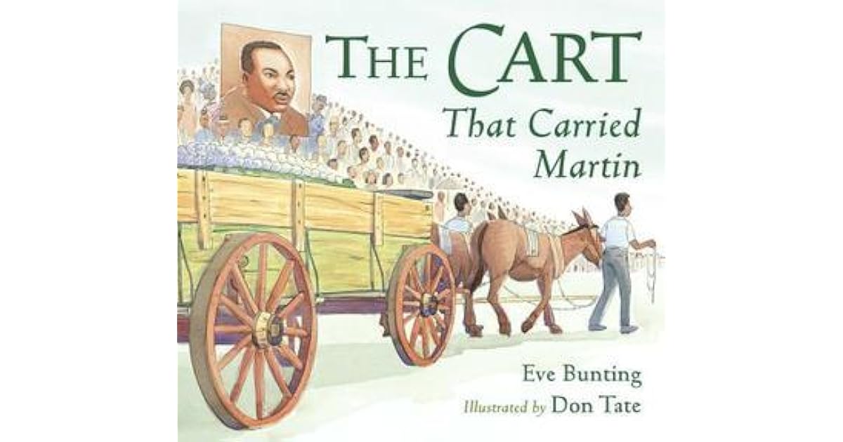 The Cart That Carried Martin by Eve Bunting