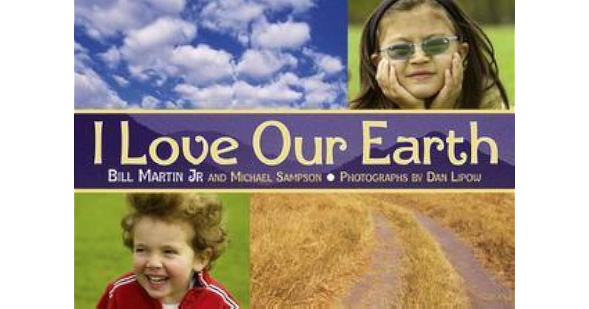 I Love Our Earth by Bill Martin Jr.