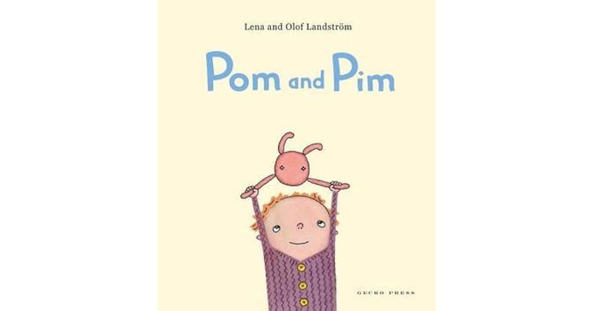 Pom and Pim by Lena Landström