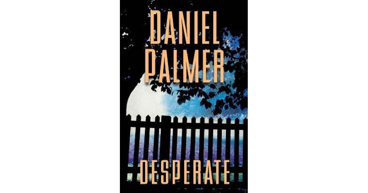 Desperate by Daniel Palmer