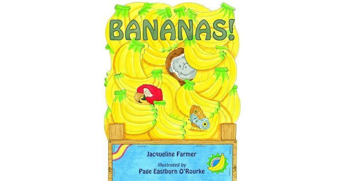 Bananas! by Jacqueline Farmer