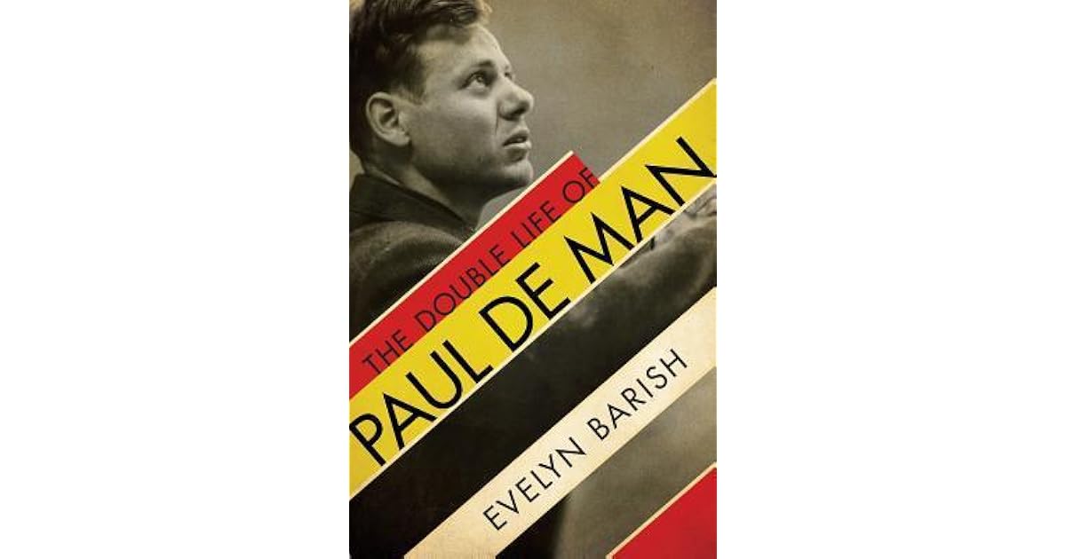 The Double Life of Paul De Man by Evelyn Barish