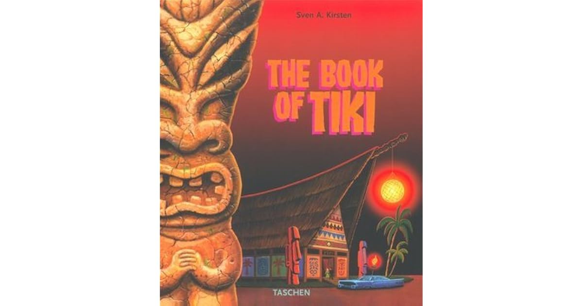 The Book of Tiki by Sven A. Kirsten