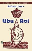 Ubu Roi by Alfred Jarry