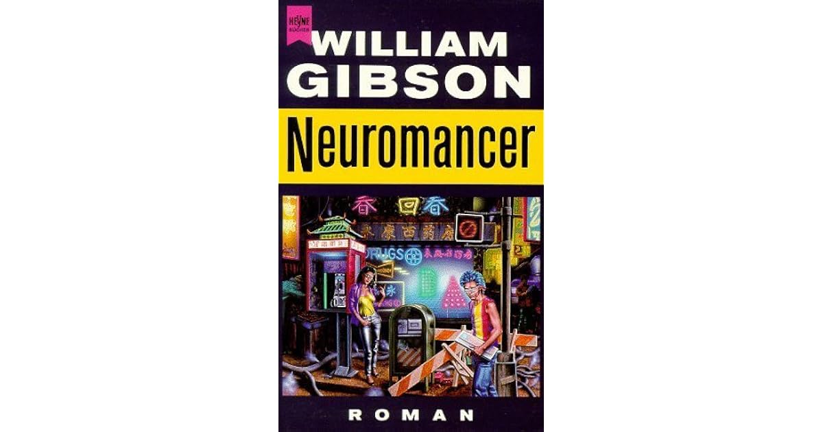 Neuromancer (Sprawl Trilogy, #1) by William Gibson