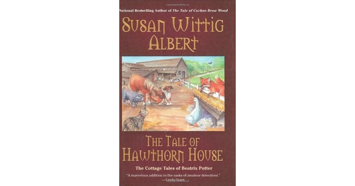 The Tale of Hawthorn House by Susan Wittig Albert