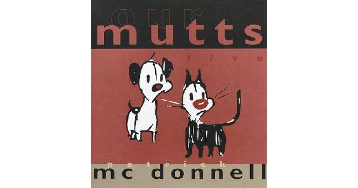 Our Mutts: Five (Mutts, #5) by Patrick McDonnell