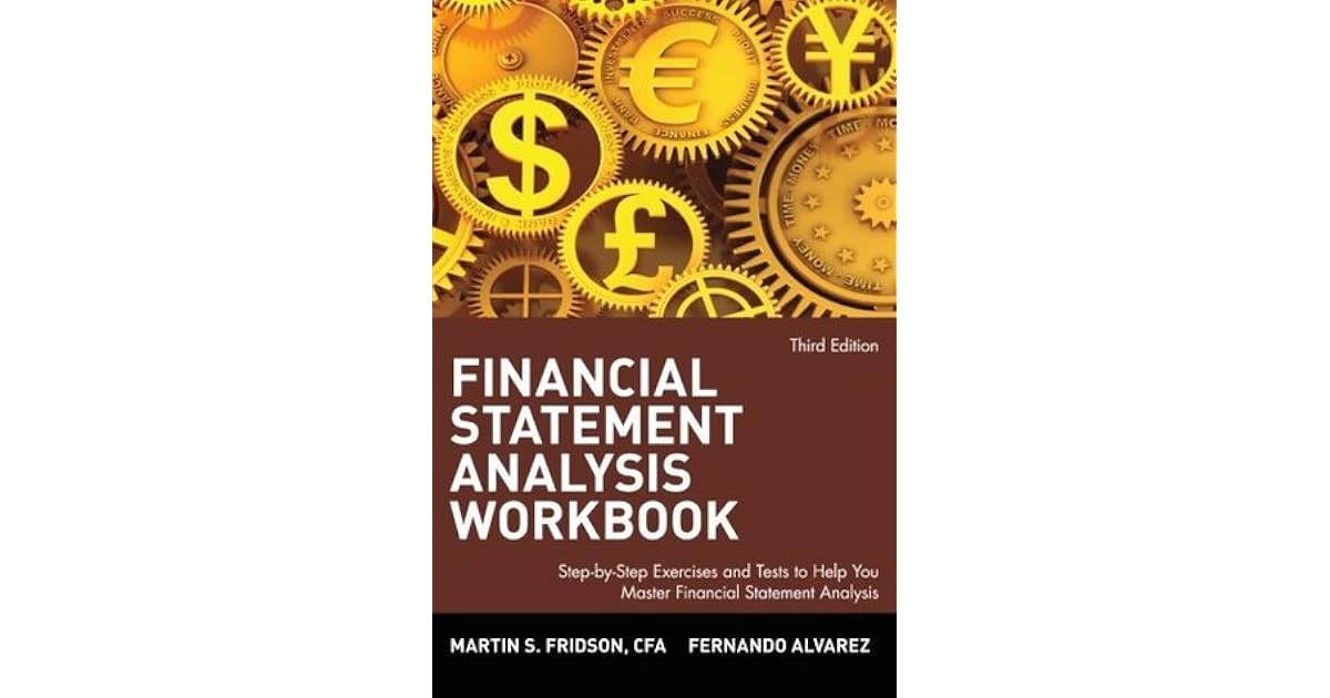 Financial Statement Analysis Workbook: Step-By-Step Exercises and Tests ...