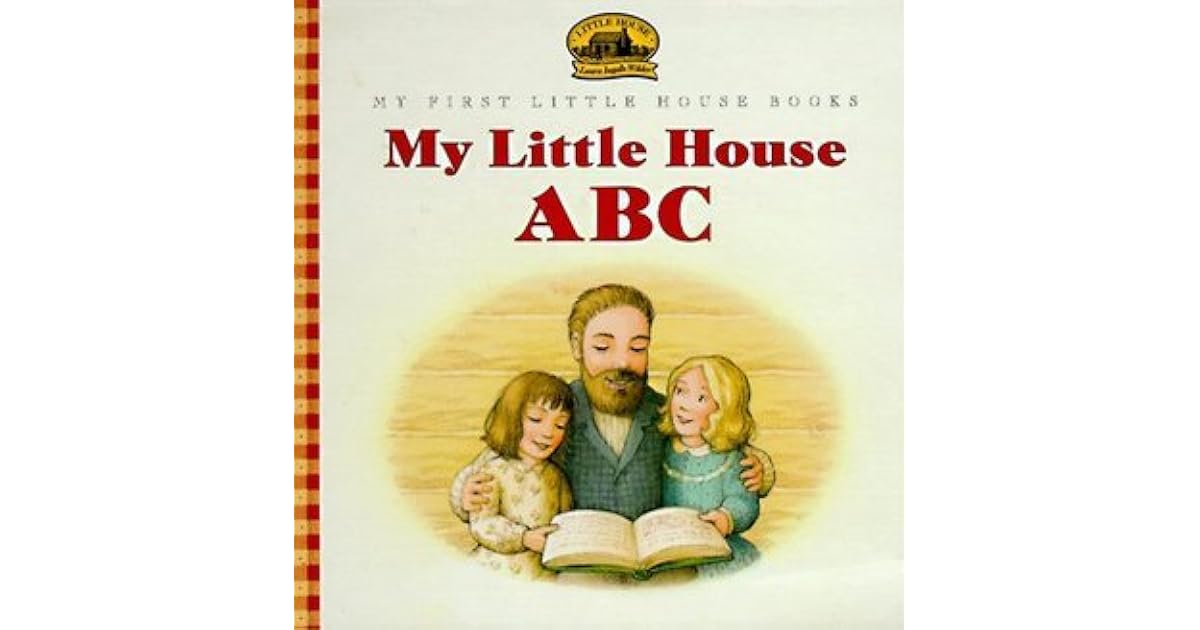 My Little House ABC by Laura Ingalls Wilder