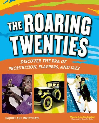 The Roaring Twenties: Discover the Era of Prohibition, Flappers, and ...