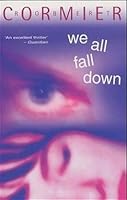 We All Fall Down by Robert Cormier