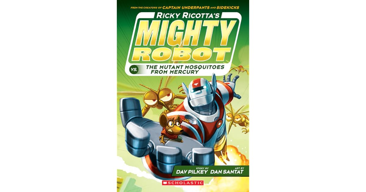 Ricky Ricotta's Mighty Robot vs. the Mutant Mosquitoes from Mercury ...