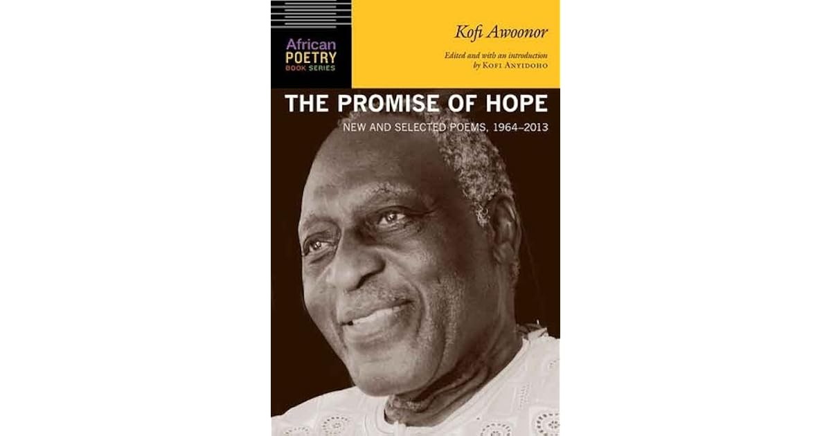 The Promise of Hope: New and Selected Poems, 1964-2013 by Kofi Awoonor
