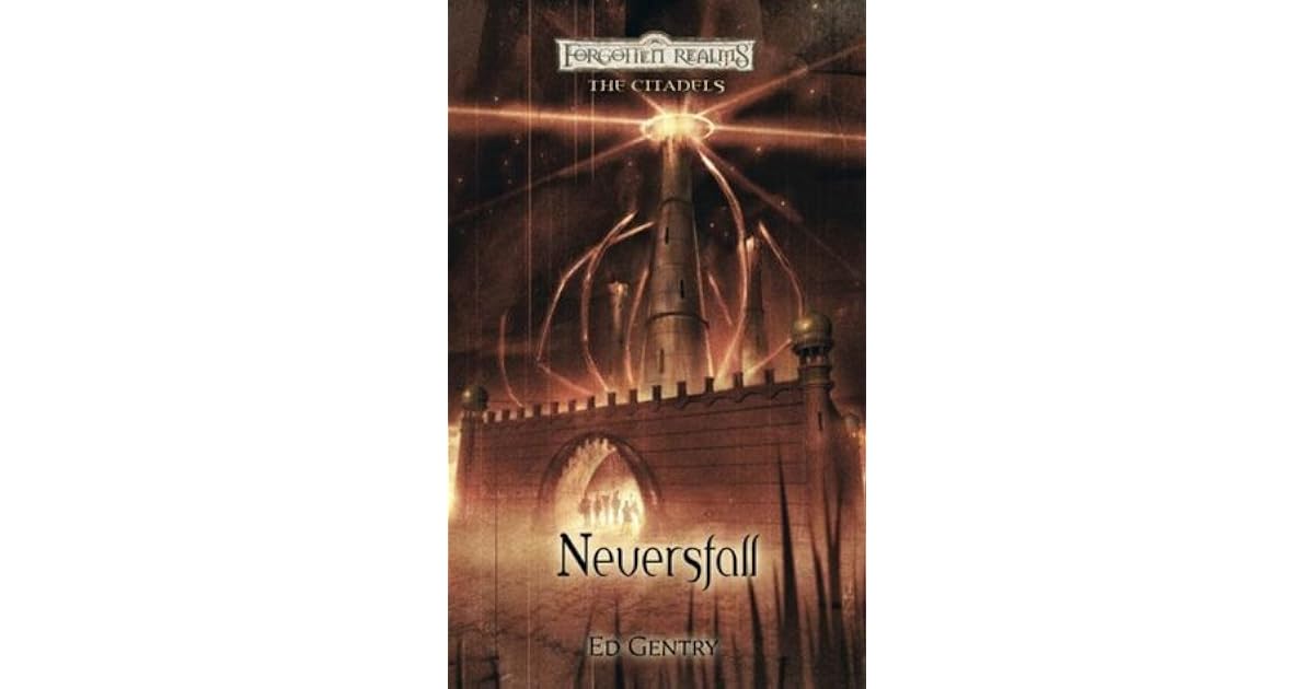 Neversfall (Forgotten Realms: The Citadels, #1) by Ed Gentry