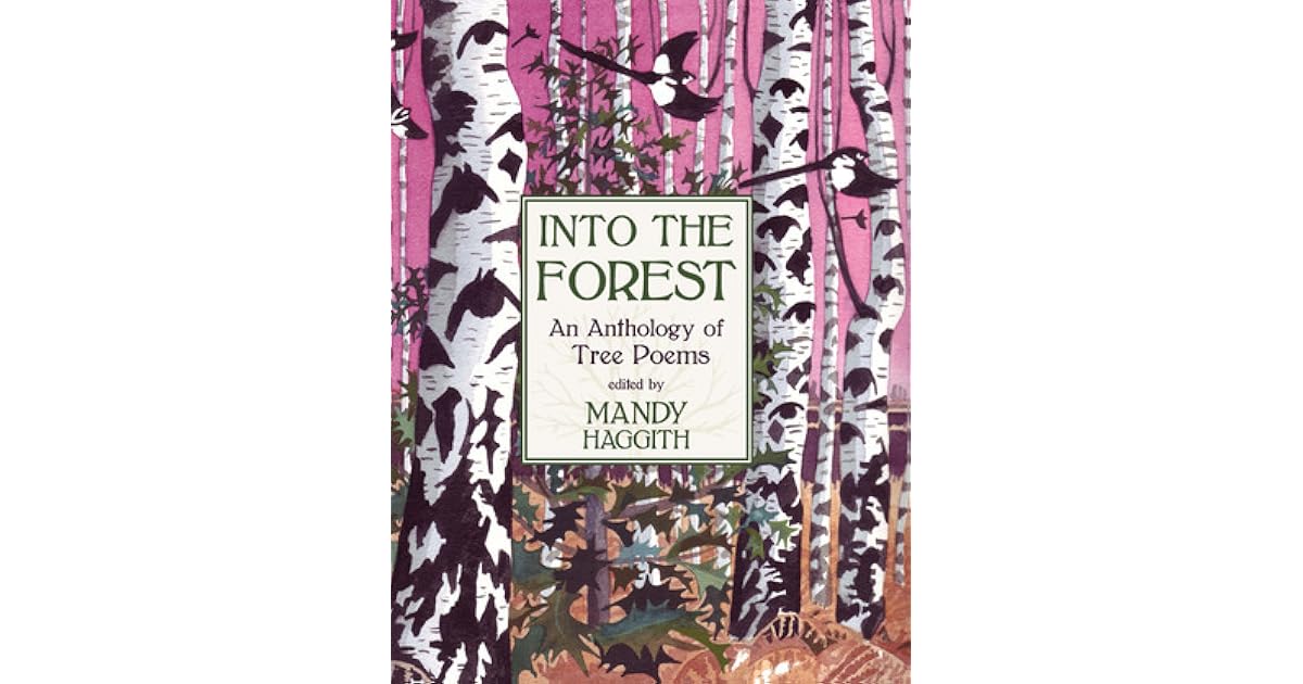 Into the Forest: An Anthology of Tree Poems by Mandy Haggith