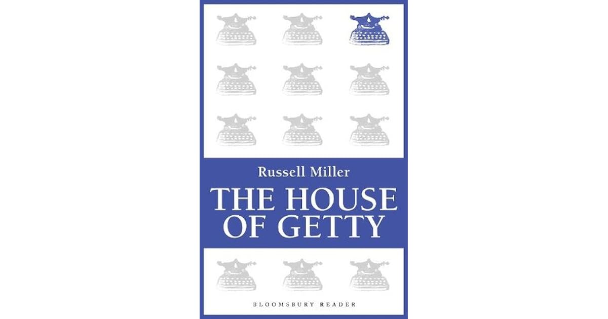 The House of Getty by Russell Miller