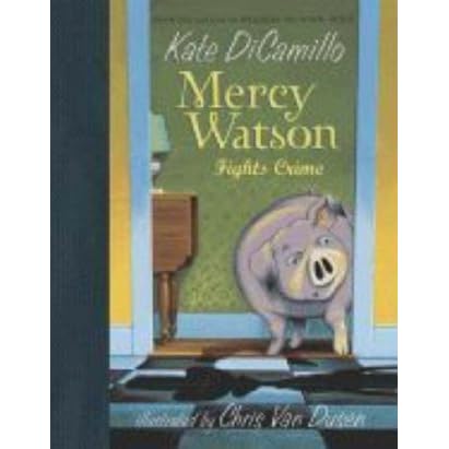 Mercy Watson Fights Crime (Mercy Watson #3) by Kate DiCamillo — Reviews ...