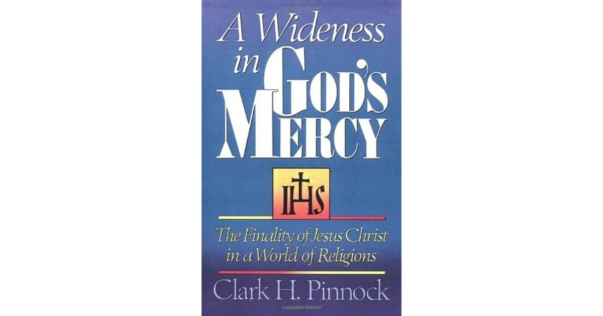 A Wideness in God's Mercy: The Finality of Jesus Christ in a World of ...