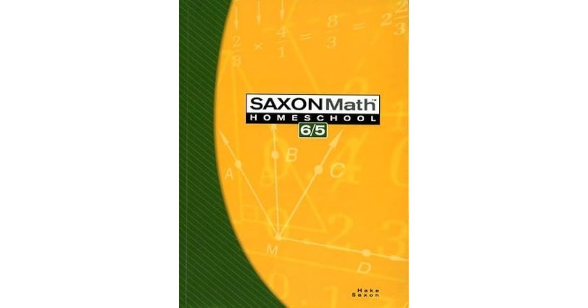 Saxon Math 6/5: Homeschool, 3rd Edition by Saxon Publishers