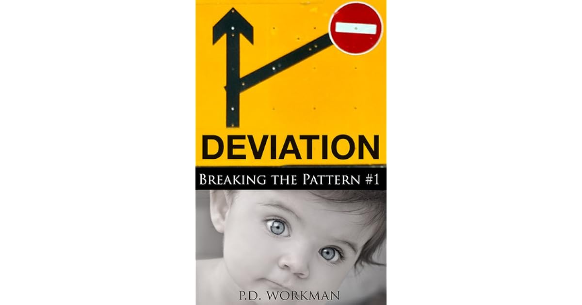 Deviation (Breaking the Pattern, #1) by P.D. Workman