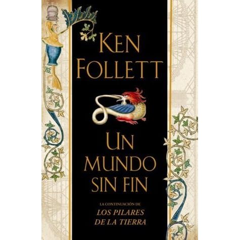 Un mundo sin fin (Los pilares de la Tierra, #2) by Ken Follett ...