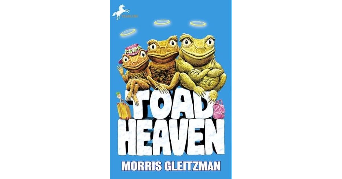 Toad Heaven (Toad, #2) by Morris Gleitzman