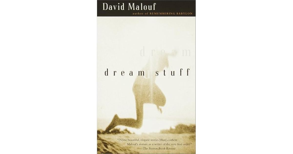 Dream Stuff: Stories by David Malouf