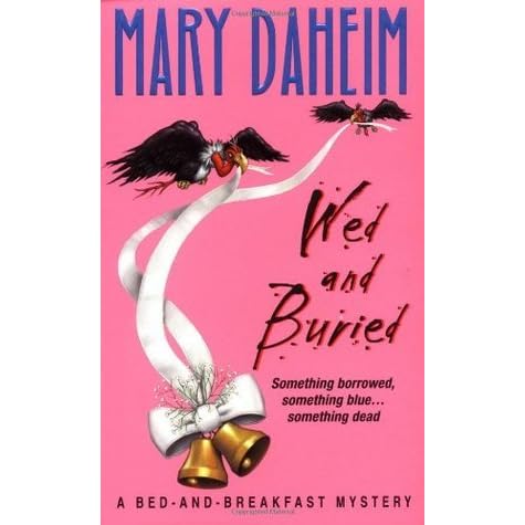 Wed and Buried (Bed-and-Breakfast Mysteries, #12) by Mary Daheim ...