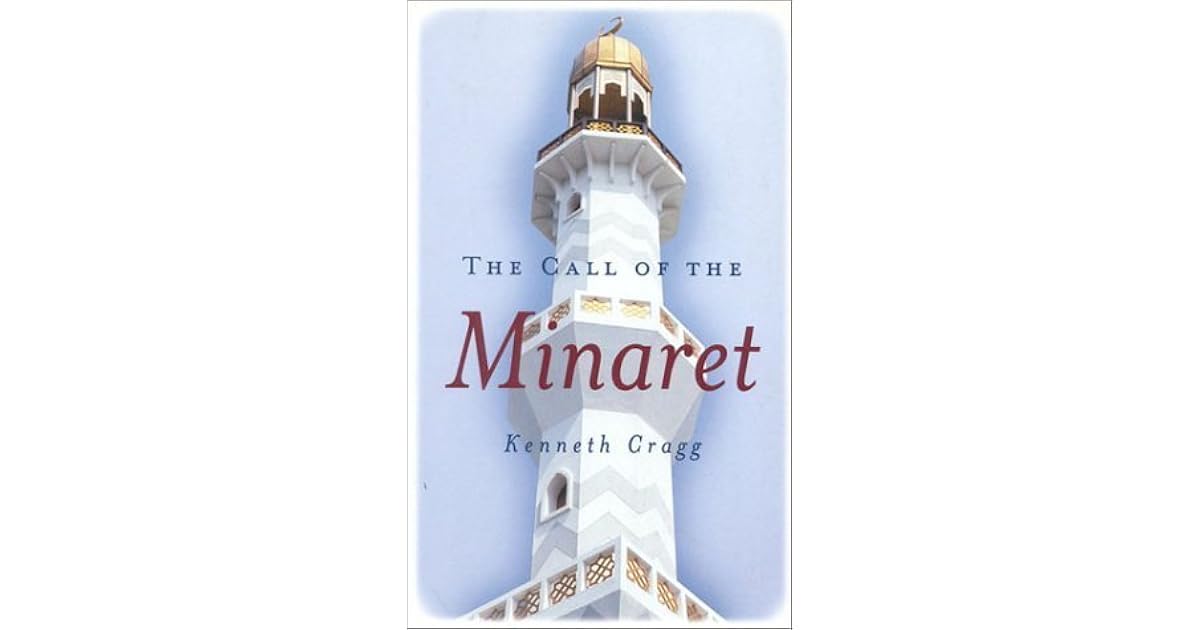 The Call of the Minaret by Kenneth Cragg