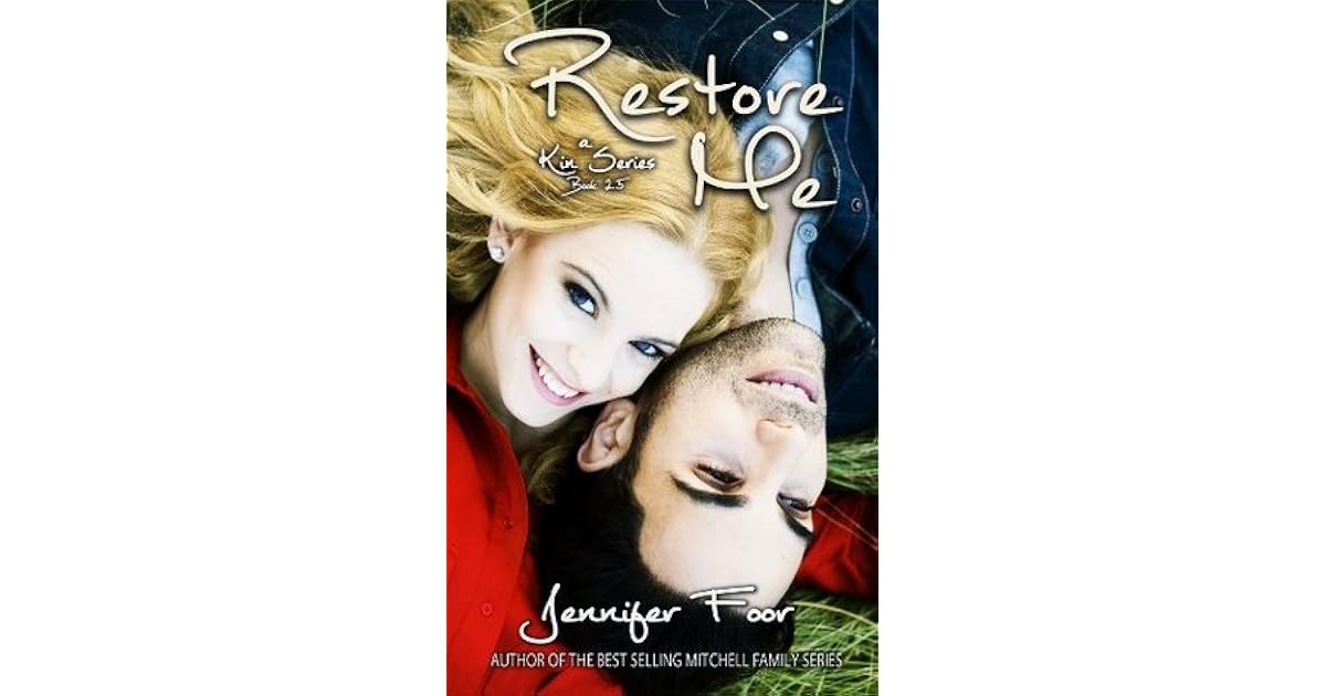 Restore Me (Kin, #2.5) by Jennifer Foor