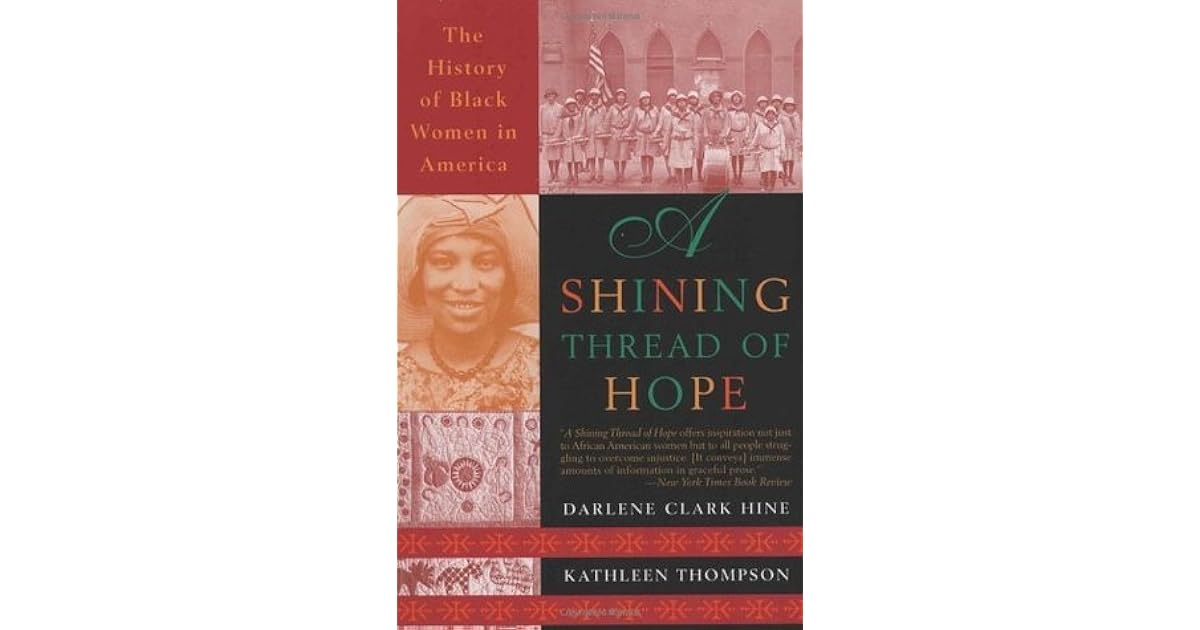 A Shining Thread of Hope: The History of Black Women in America by ...