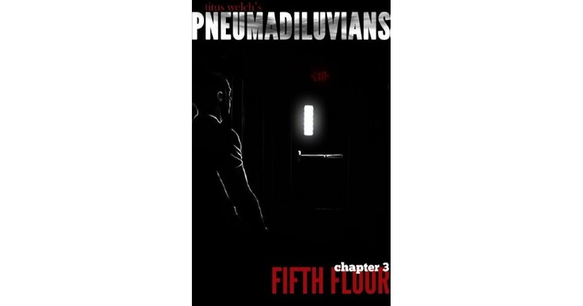 Pneumadiluvians Chapter 3 by Titus Welch