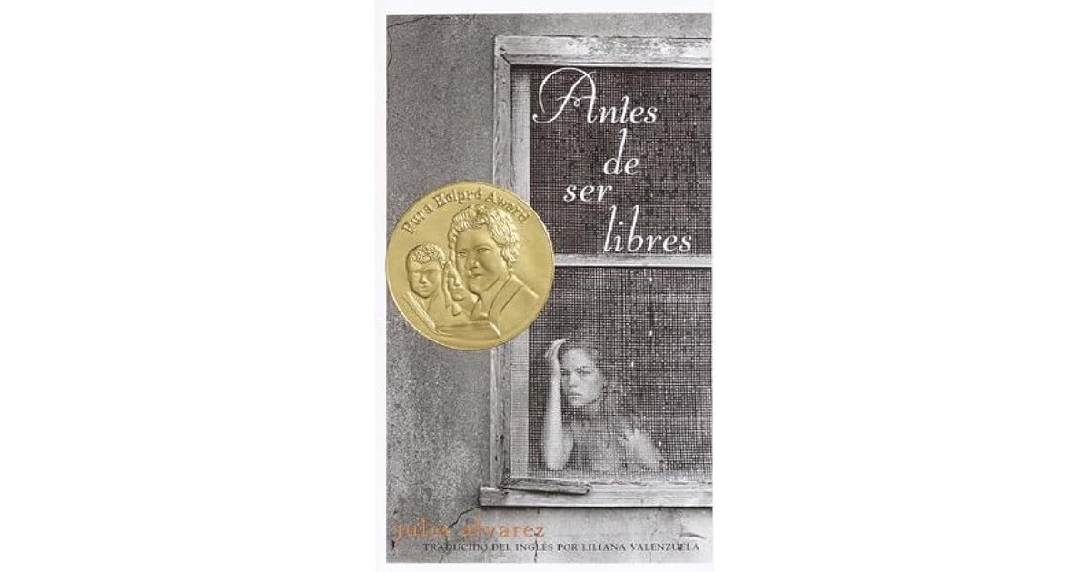 Antes de ser libres by Julia Alvarez