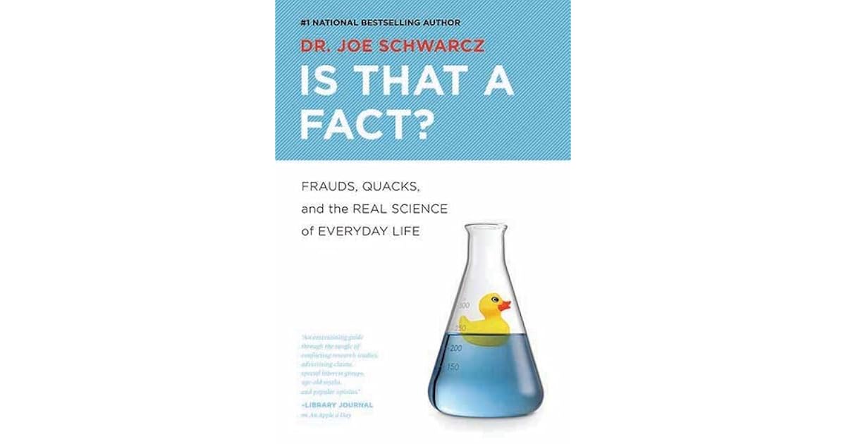 Is That a Fact?: Frauds, Quacks, and the Real Science of Everyday Life ...