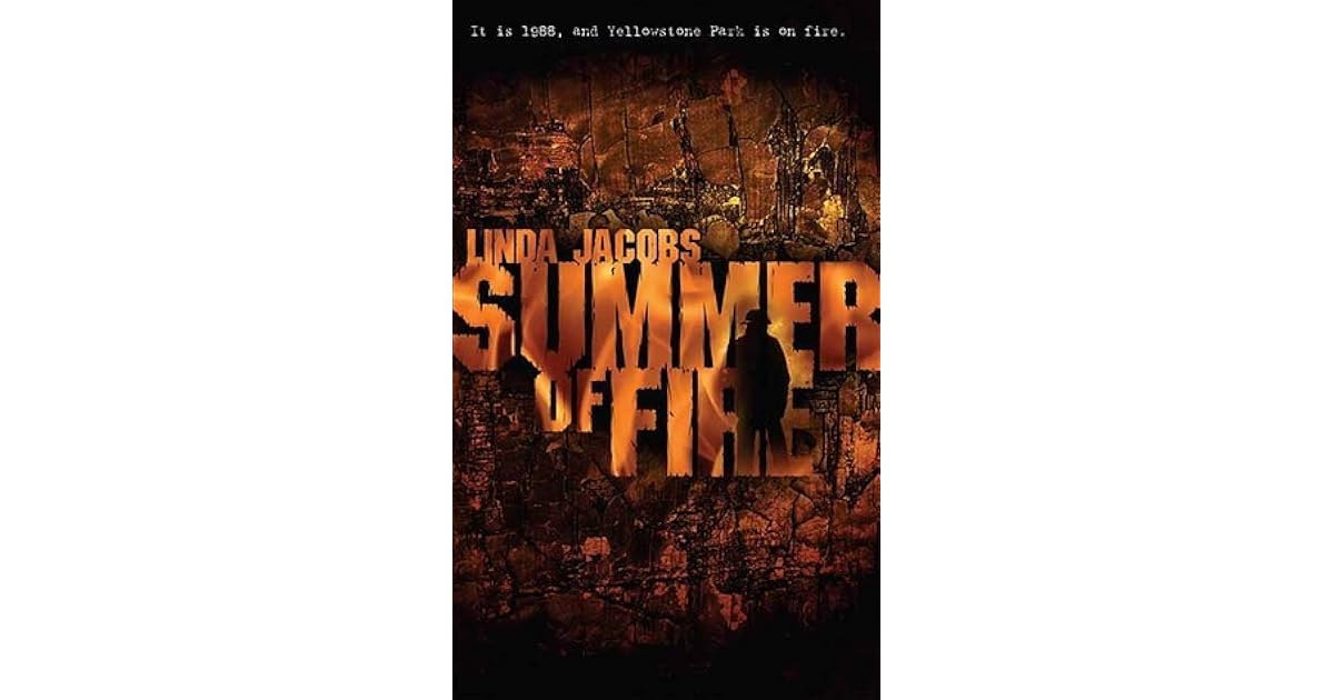 Summer of Fire (Yellowstone, #1) by Linda Jacobs