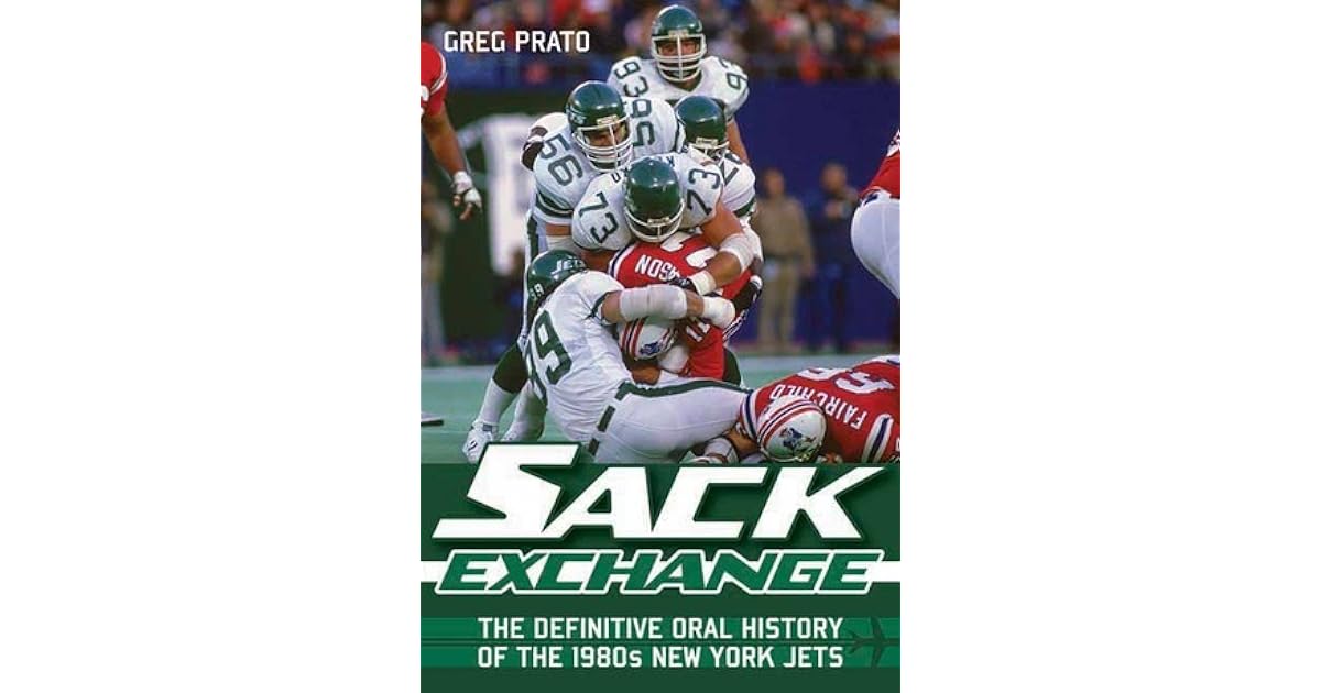 Sack Exchange: The Definitive Oral History of the 1980s New York Jets ...