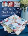 Antique to Heirloom Jelly Roll Quilts: 12 Modern Quilt Patterns from ...