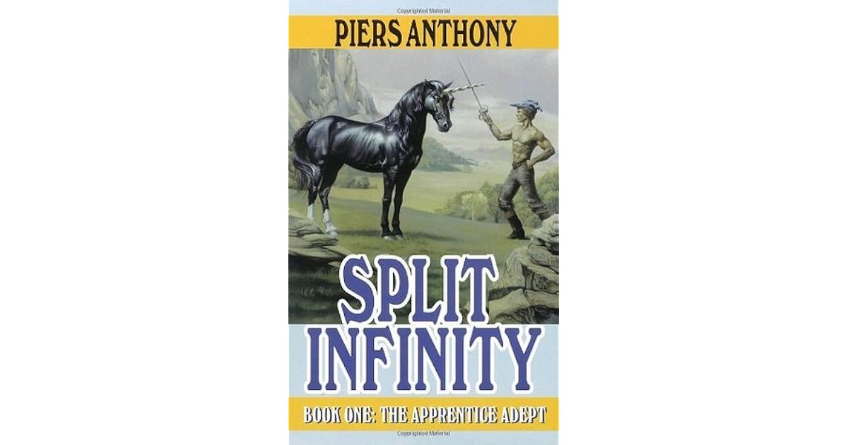Split Infinity (Apprentice Adept #1) by Piers Anthony