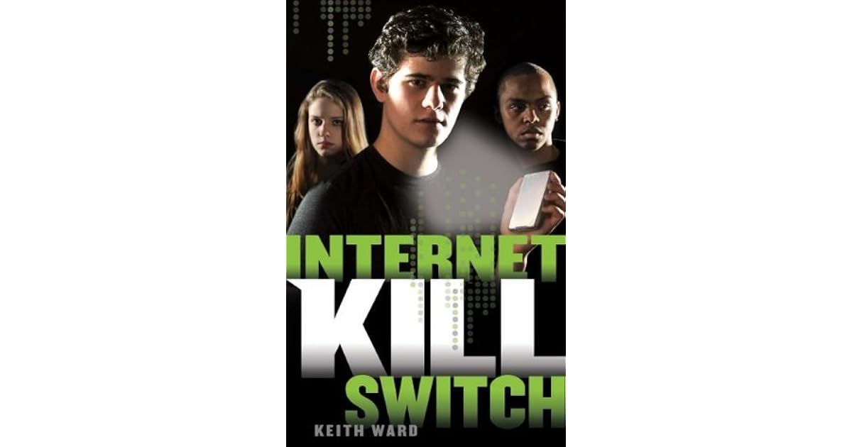 Internet Kill Switch by Keith Ward