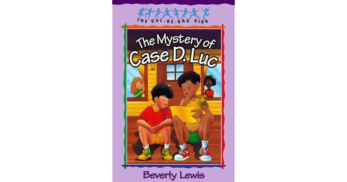 The Mystery of Case D. Luc (Cul-de-sac Kids, #6) by Beverly Lewis