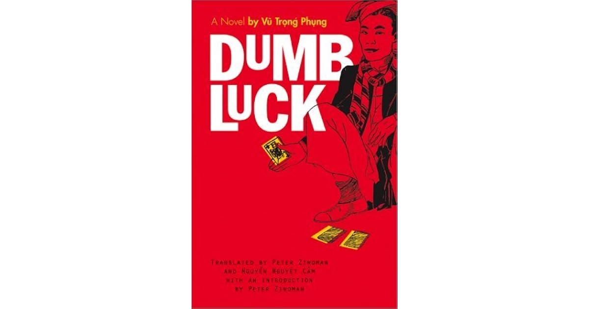 Dumb Luck by Vũ Trọng Phụng