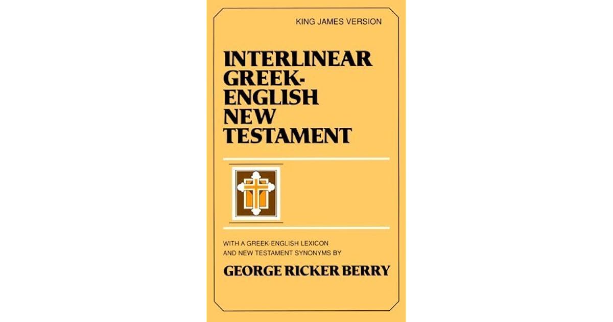 Interlinear Greek-English New Testament KJV by George Ricker Berry